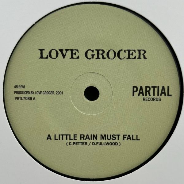 The Love Grocer – A Little Rain Must Fall / A Little Version (7") | 100 ...
